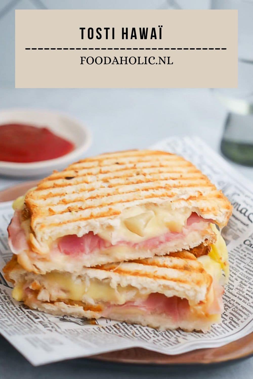 Tosti Hawai - Foodaholic.nl - Recepten